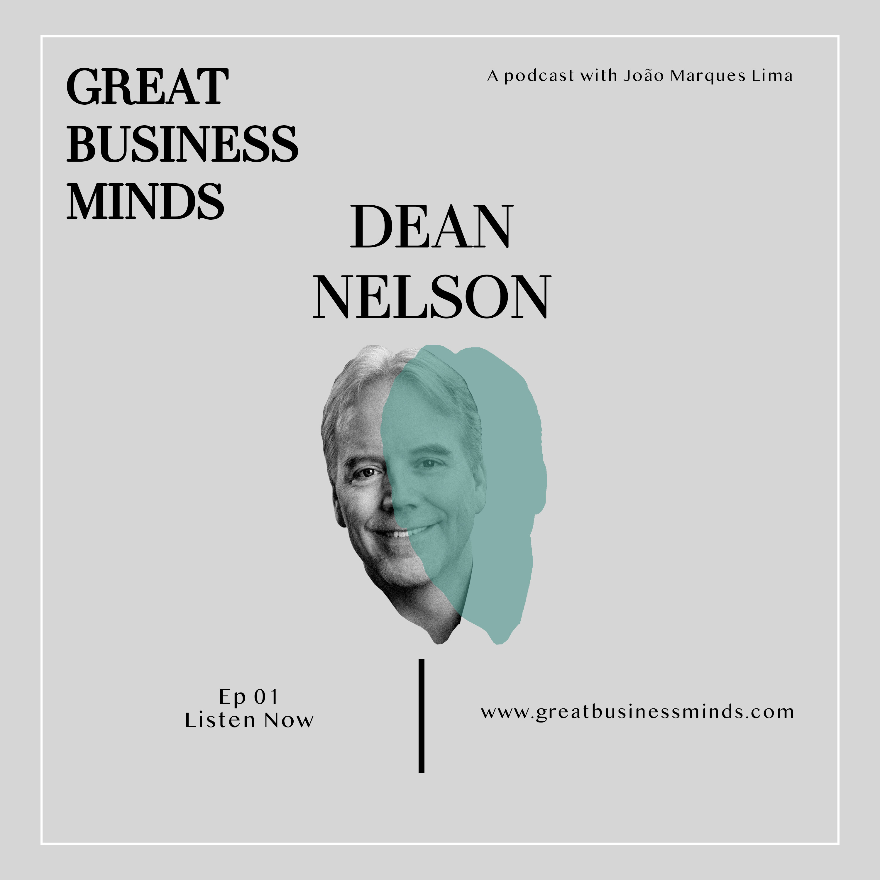 Ep. 1 – From idea to scaling fast with Dean Nelson – João Marques Lima